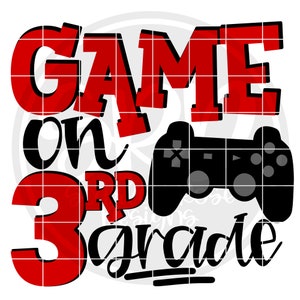 Game on 3rd Grade SVG, SVG Cut File, Third Grade Svg, Back to School ...