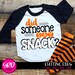 Did Someone Say Snack SVG, Svg Cut File, Funny Boy Saying, Funny Saying ...
