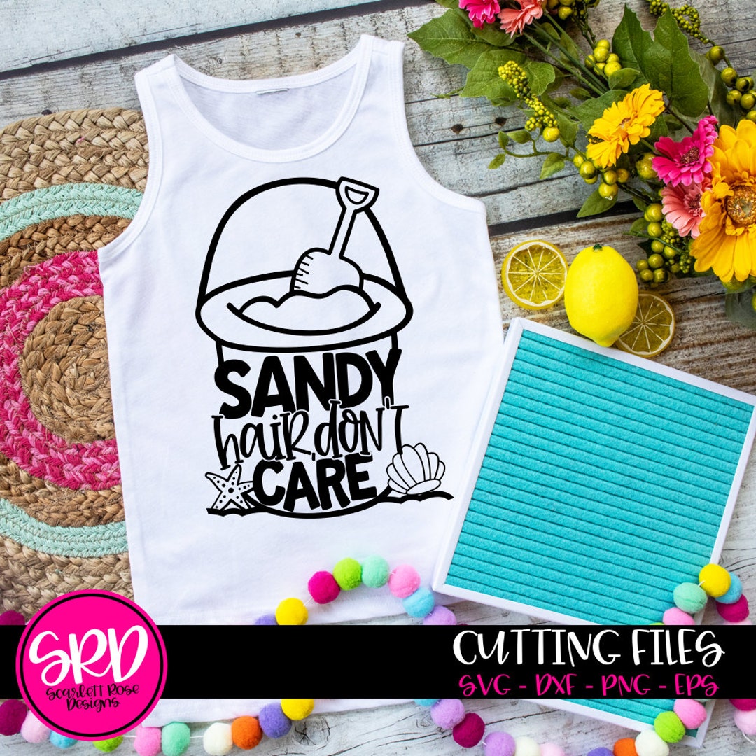 Sandy Hair Don't Care SVG, Beach Svg, Beach Saying, Svg Design, Cut ...
