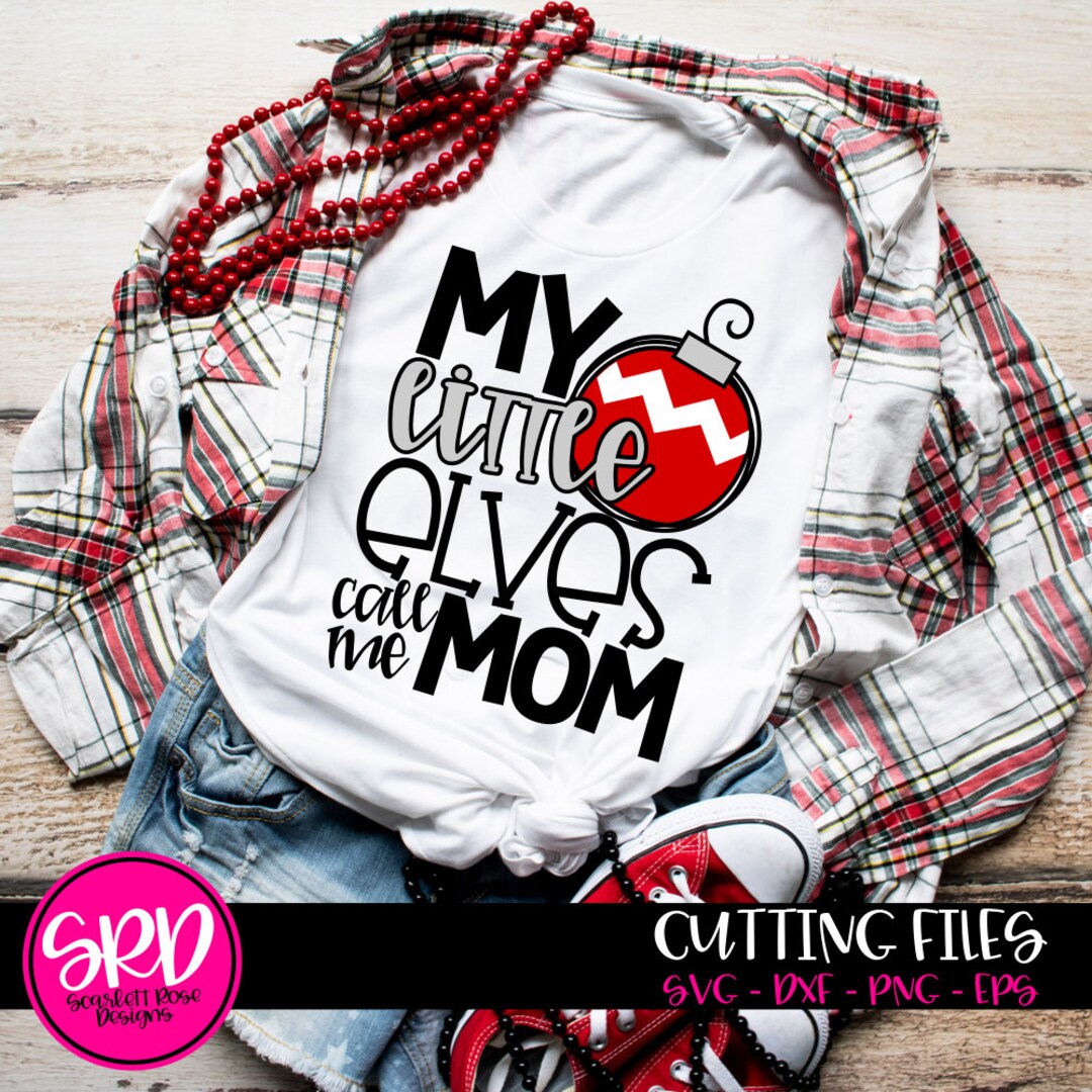 My Little Elves Call Me Mom SVG, Christmas SVG, Funny Christmas SVG ...