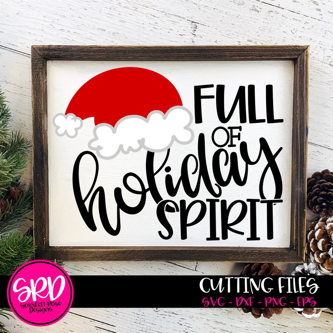 Full of Holiday Spirit SVG Christmas SVG Santa Hat Svg | Etsy