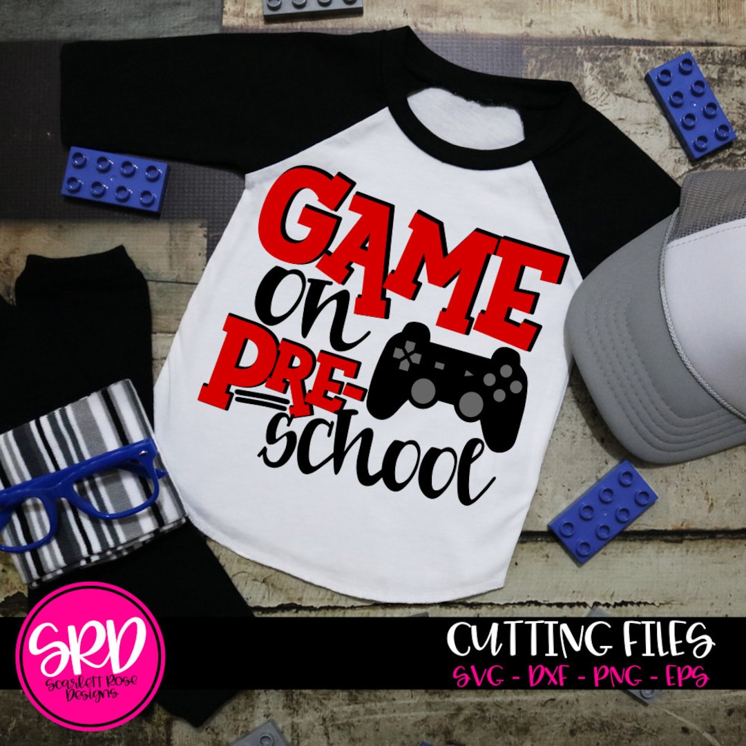 Game on Preschool SVG, SVG Cut File, Preschool Svg, Back to School Svg ...