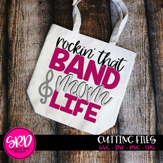 Rockin That Band Mom Life SVG Band Mom SVG Band SVG Shirt - Etsy