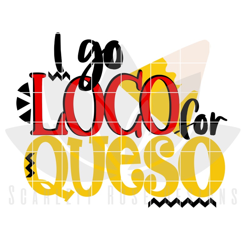 Cinco De Mayo Svg I Go Loco for Queso Svg Cheese Dip Svg - Etsy