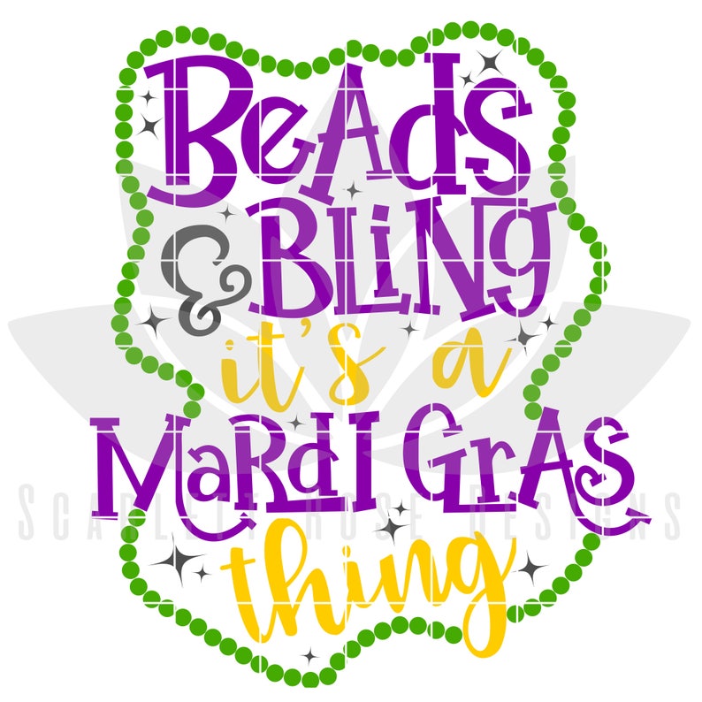 Mardi Gras SVG DXF Beads and Bling Its a Mardi Gras Thing - Etsy