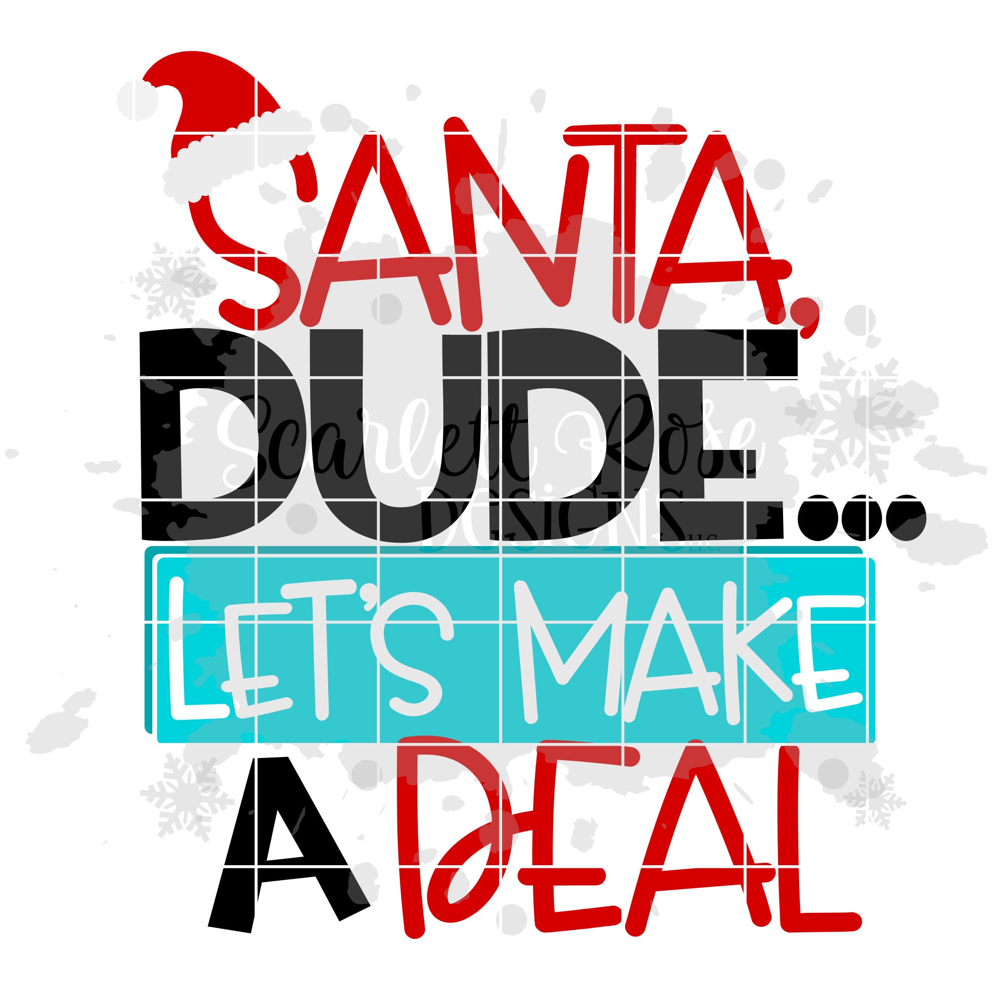 Santa Dude Let's Make a Deal SVG, Christmas SVG, Funny Christmas Saying ...