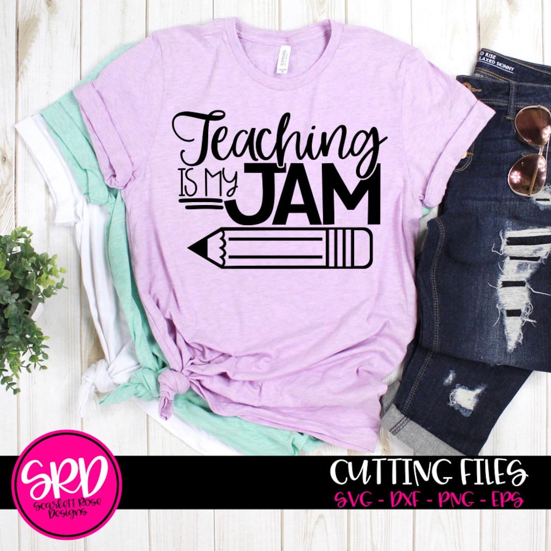 Teaching is My Jam SVG, Teacher Svg, Teacher Shirt, Design, School Svg ...