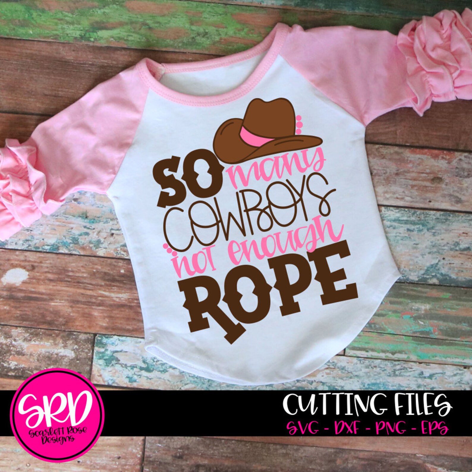 So Many Cowboys Not Enough Rope SVG Rodeo Svg Country Girl | Etsy