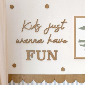Wooden Sign Kids Just Wanna Have FUN, Wooden Wall Scripts ,kids Room ...