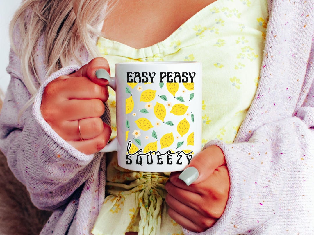 Easy Peasy Lemon Squeezy | Coffee Mug, Tea Mug, Gift for Her, Birthday ...