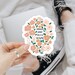 Bloom Wild Burn Bright | Stickers | Vinyl Sticker | Inspirational ...