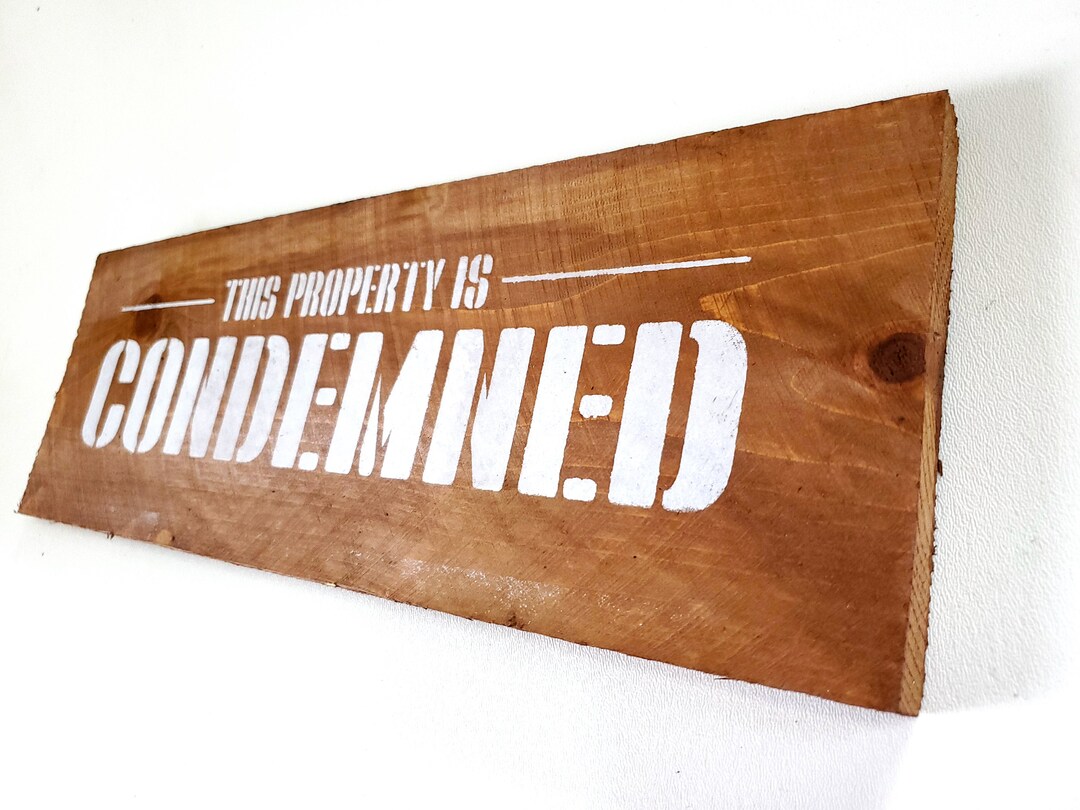 Old Fashion Primitive Rough Cedar Stenciled Wood Sign - Condemned ...