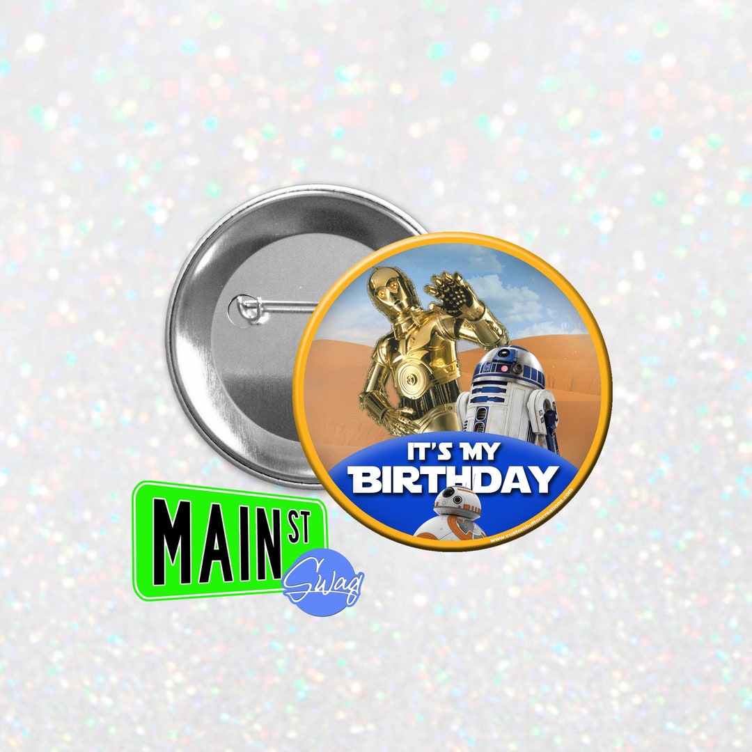 Star Wars Inspired Droids - Birthday Button - Customizable 3 Inch ...