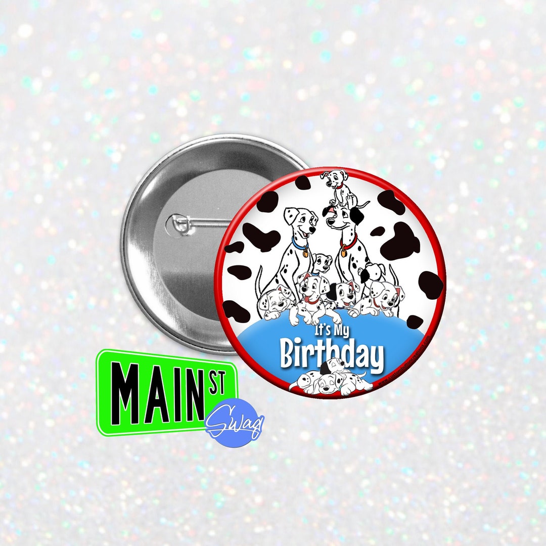 Disney Inspired 101 Dalmatians Style - Birthday Button - Customizable 3 ...