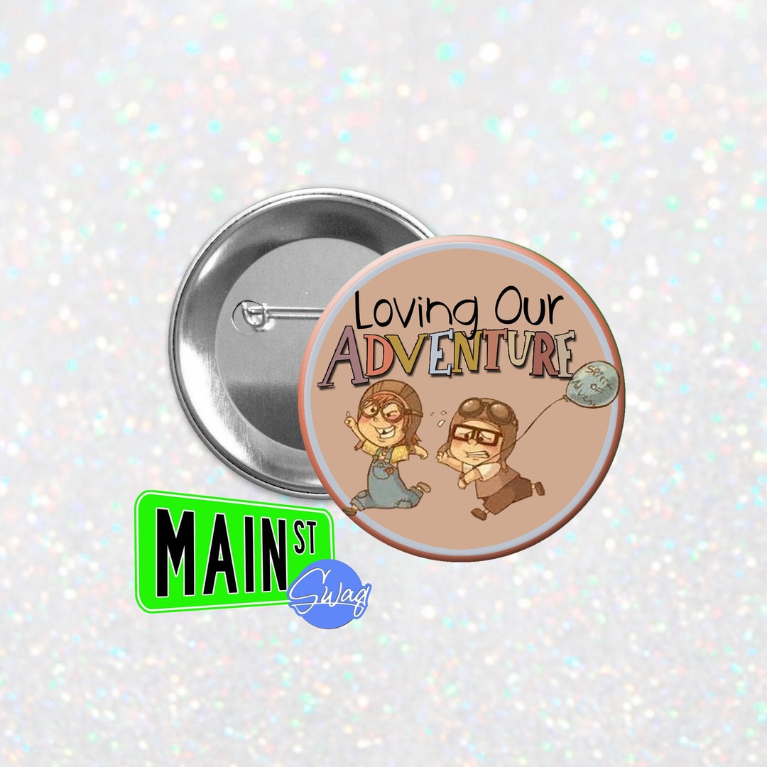 Disney Pixar Inspired UP Loving Our Adventure - Buttons, Key Chains ...