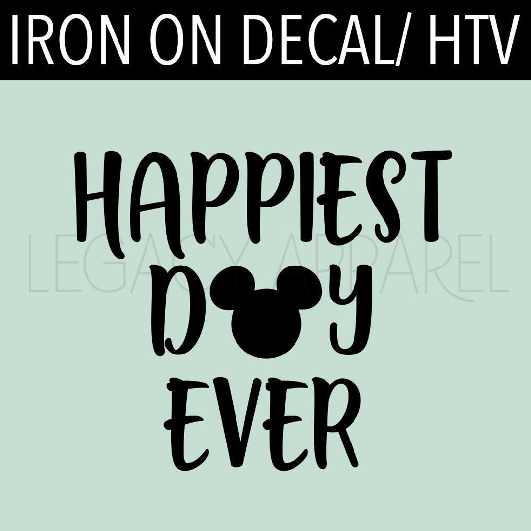 Happiest Day Ever Disney Matching Iron on Shirt - Disney Shirt ...