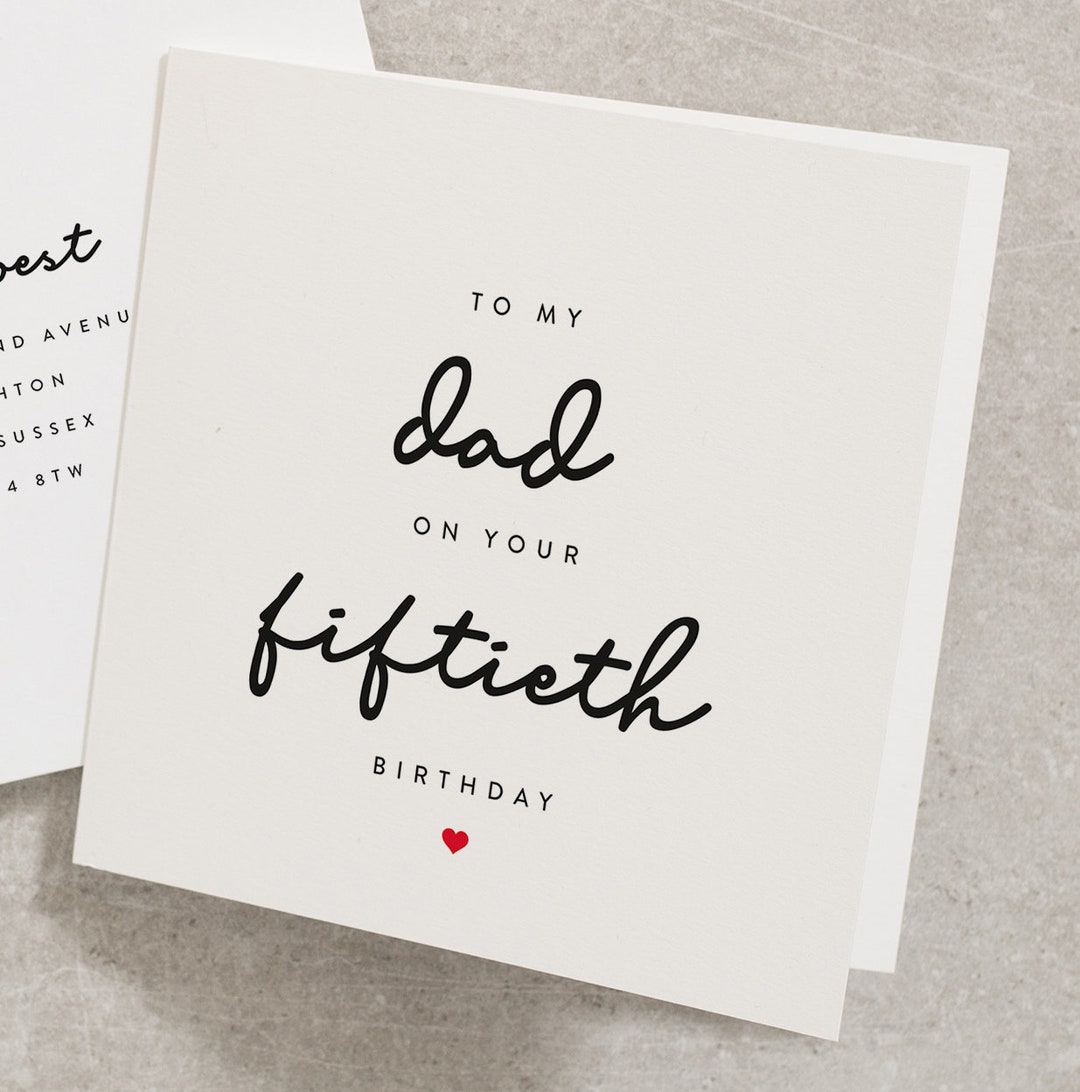 50th Birthday Card Dad, to My Dad on Your Fiftieth Birthday, Birthday ...