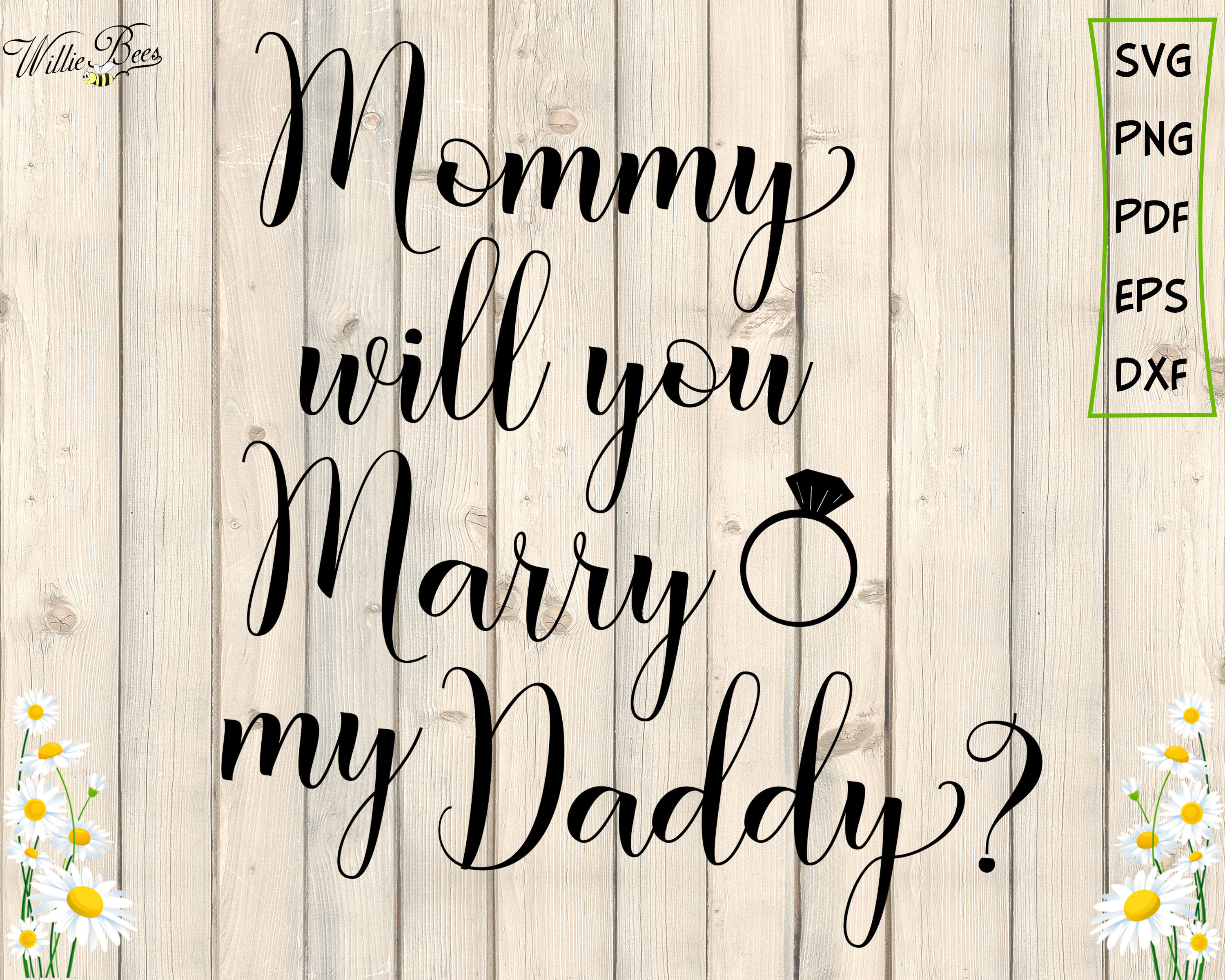 Mommy Will You Marry Daddy Marry Daddy T Shirt Svg Marriage Etsy