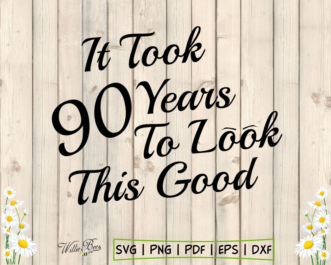 Milestone Birthday SVG 90 Years Old Birthday Gift Big - Etsy