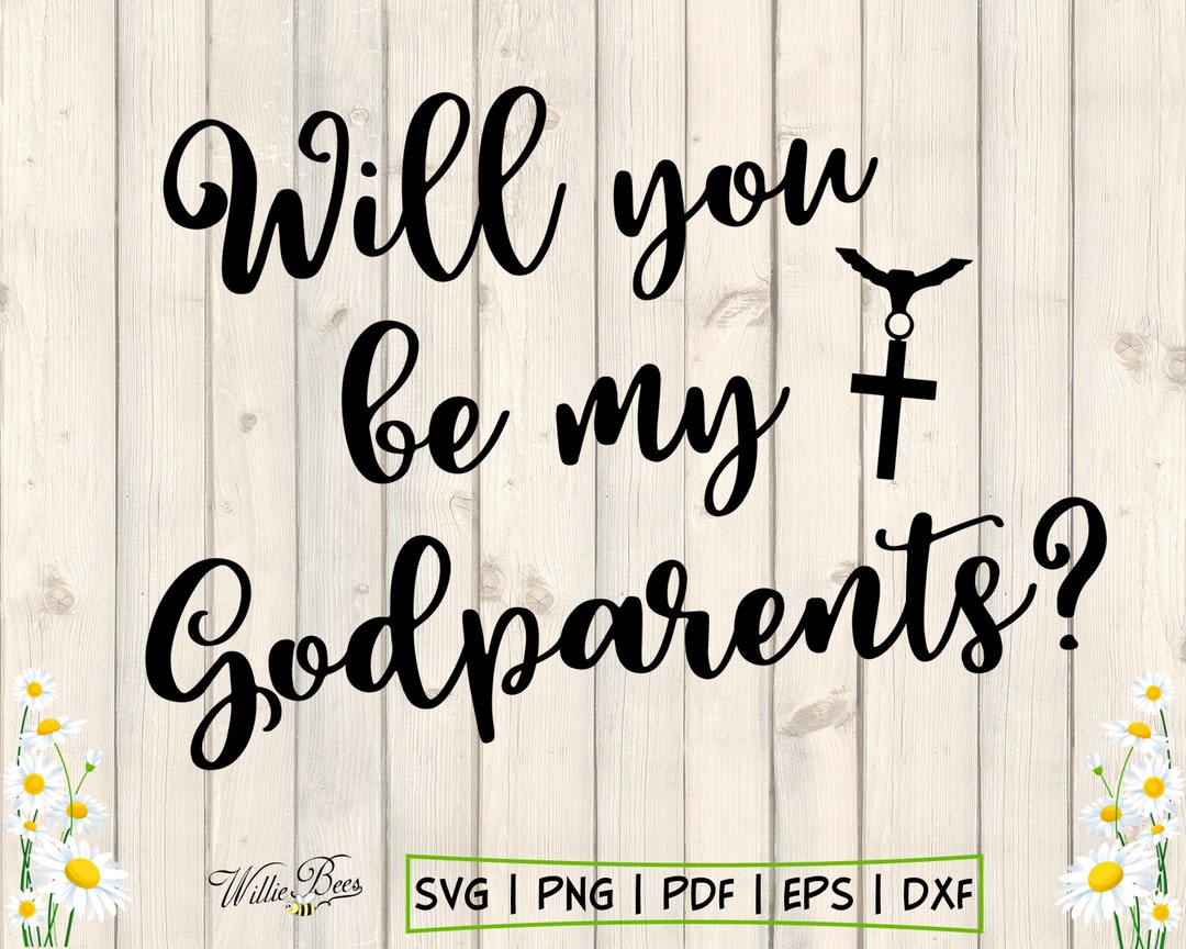 Godparents SVG, Will You Be My Godparents, Baptism SVG, Religious SVG ...