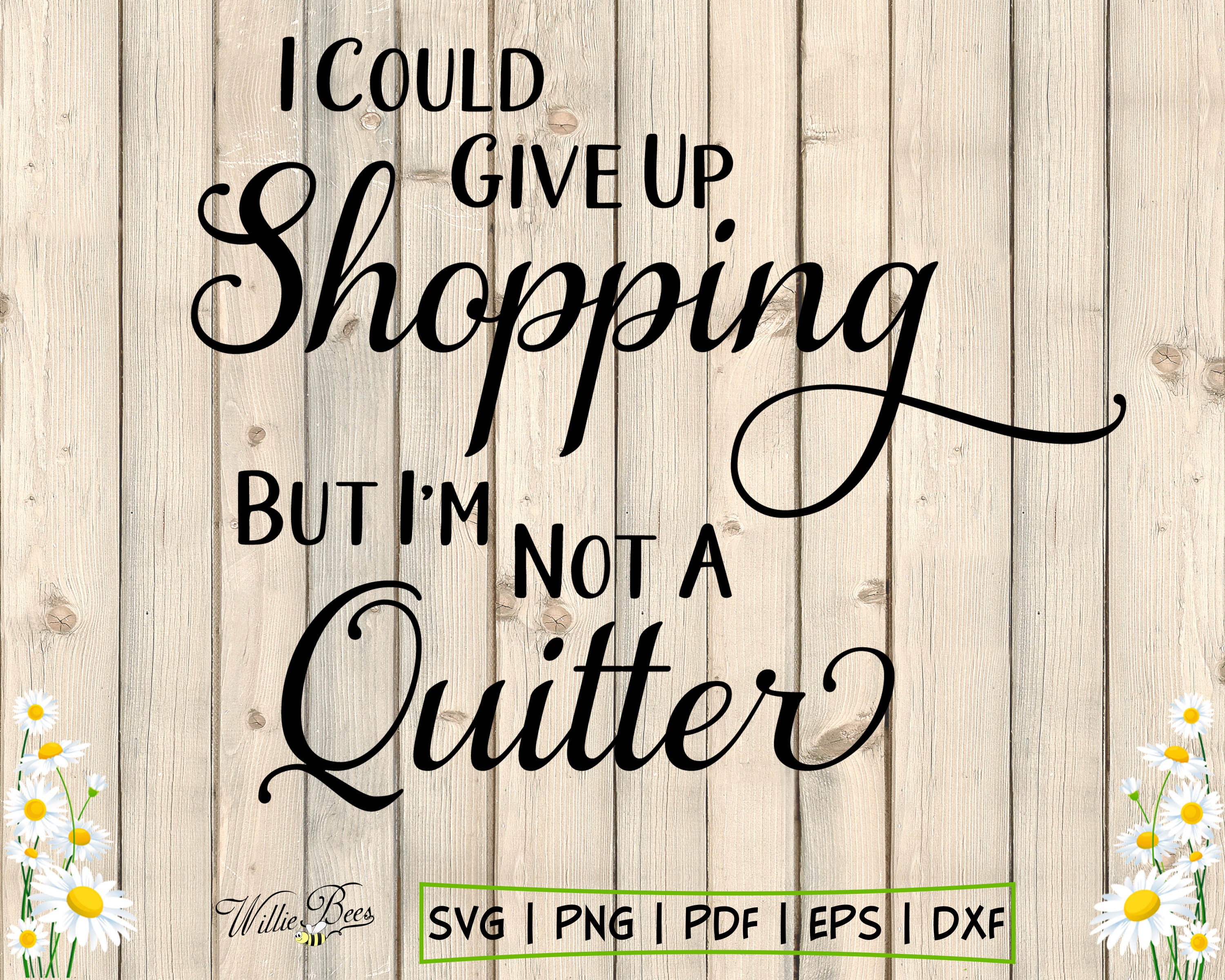 Shopaholic SVG I Could Give Up Shopping I'm Not A | Etsy