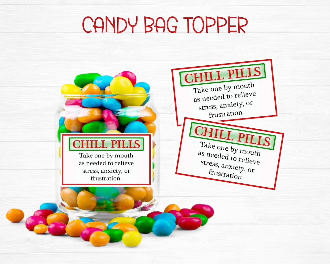 Chill Pills Candy Bag Topper, Gift Tags, Holiday Treat Bags, Gag Gift ...