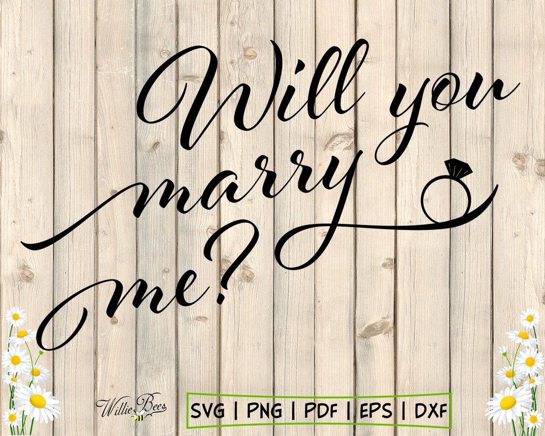 Marriage Proposal SVG, Will You Marry Me SVG, Engagement SVG, Marry Me ...