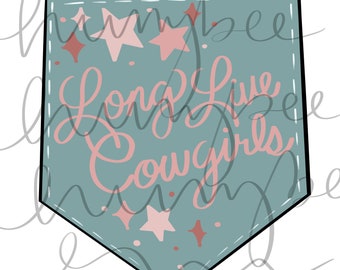 Long Live Cowgirls Digital Design PNG, JPG - Etsy