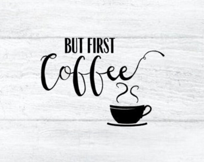 But First Coffee Decal, Vinyl Decal, Vinyl Sticker, Coffee Sticker ...