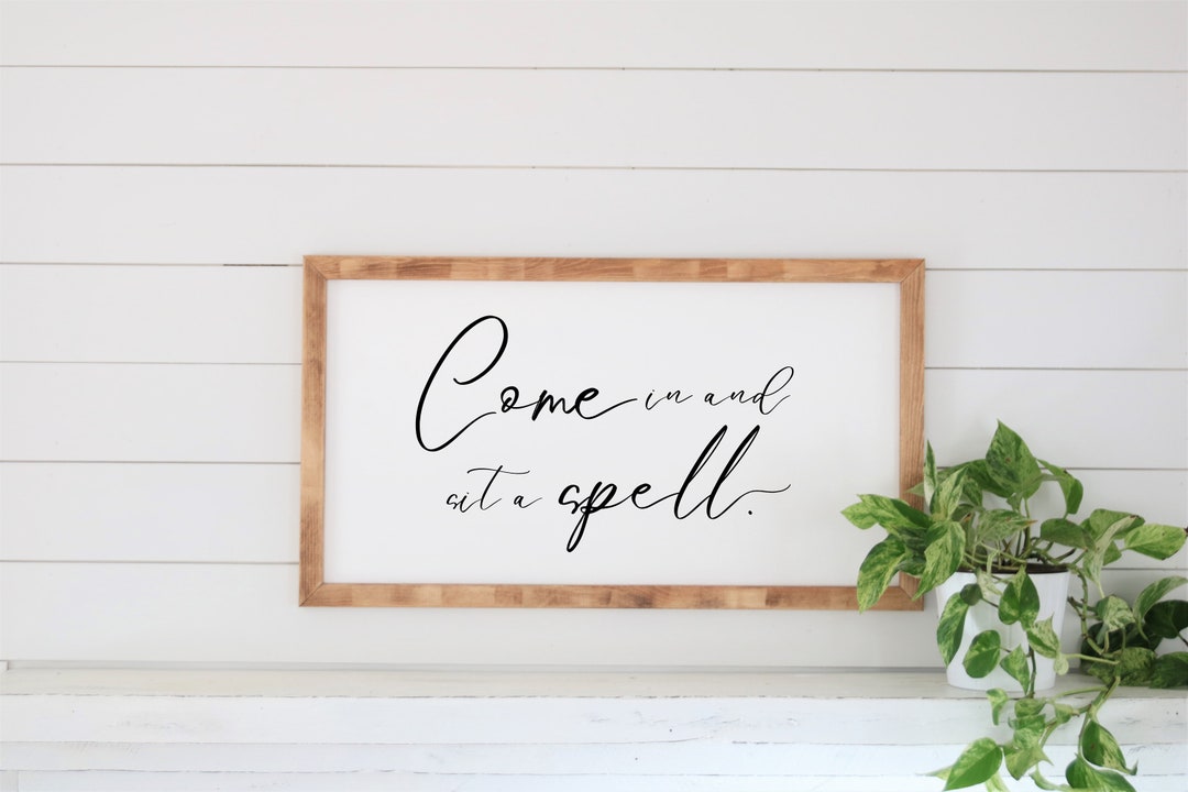 Come and Sit a Spell Sign, Farmhouse Sign, Wall Sign, Large Sign, Sign ...