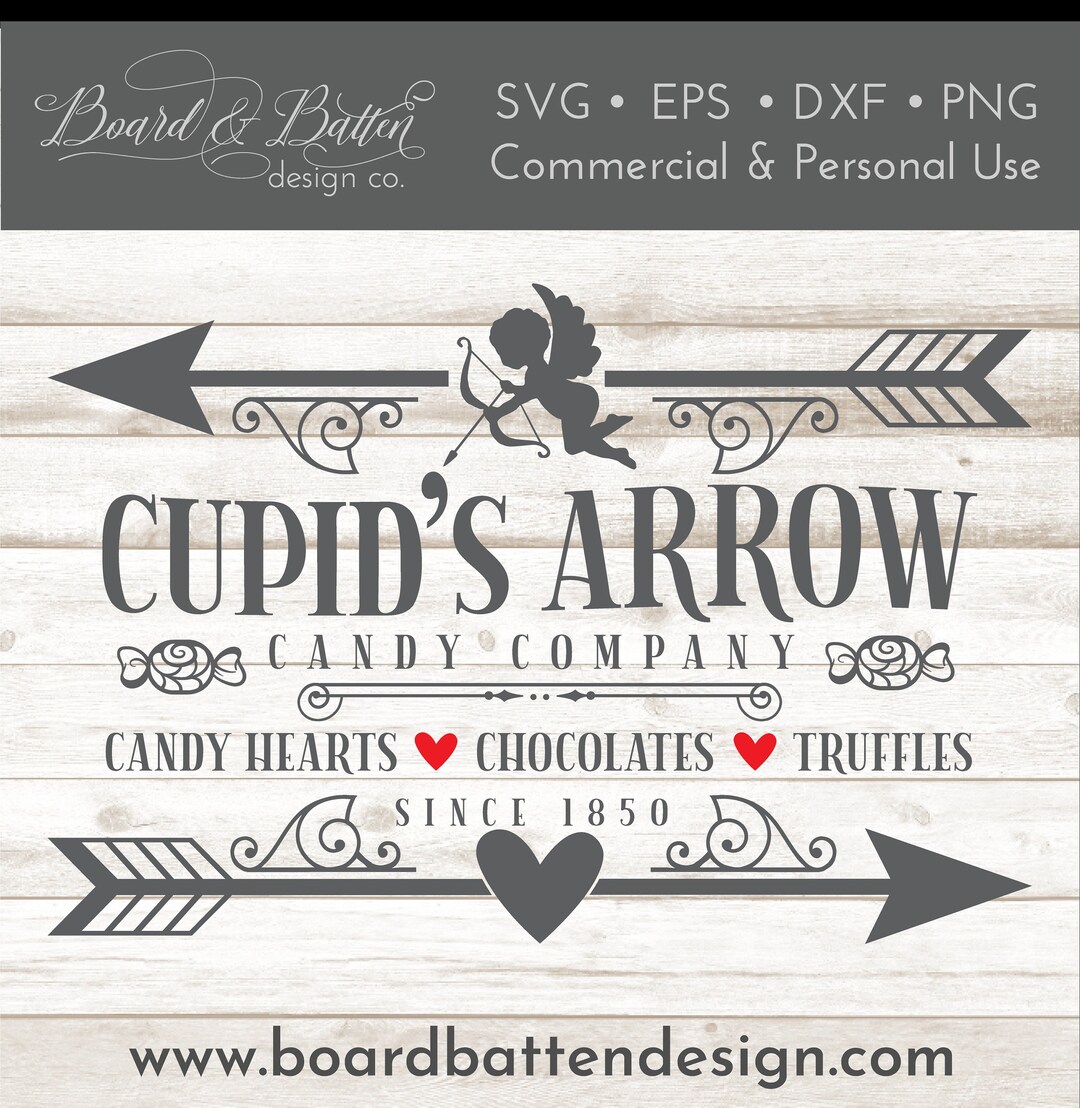 Cupid's Arrow Candy Co. Vintage Sign SVG, Valentine's Day SVG Files ...