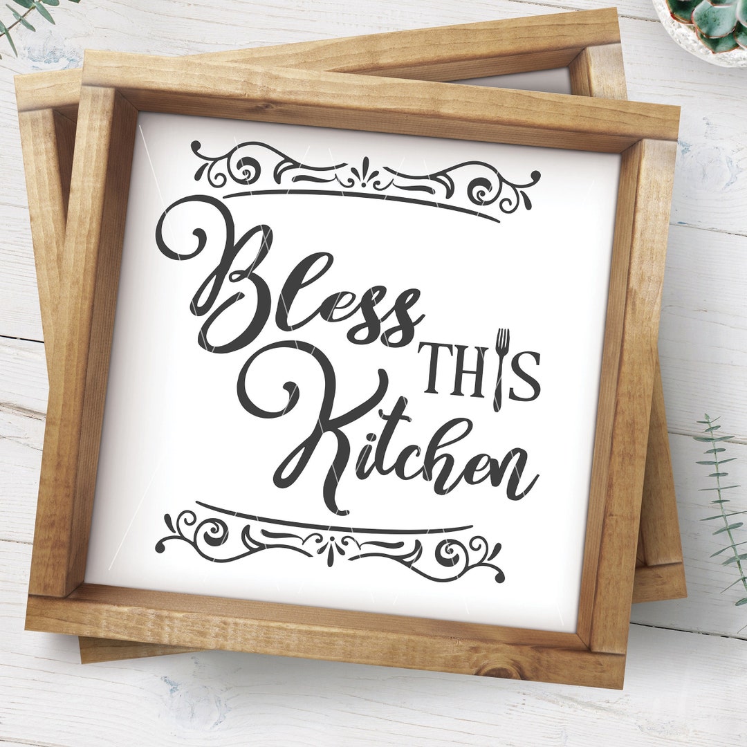 Bless This Kitchen SVG File, Home SVG Files for Cricut, Sign SVG Files ...