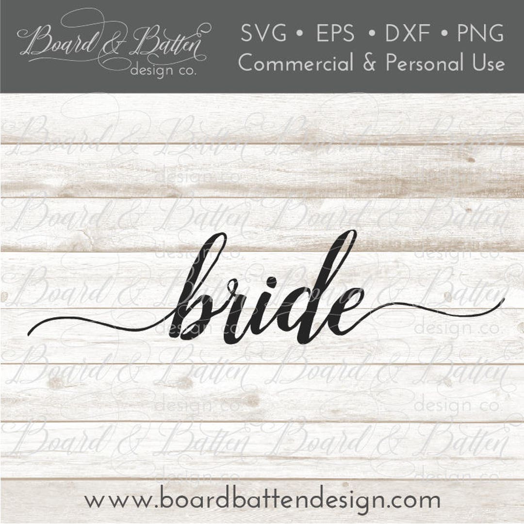 Bride Svg File - Bride Dxf File - Cricut Wedding Cut File - Wedding ...