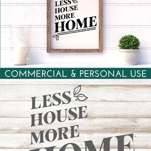 Homemaking Svg, Less House, More Home SVG File, Quote SVG Files, Sign ...