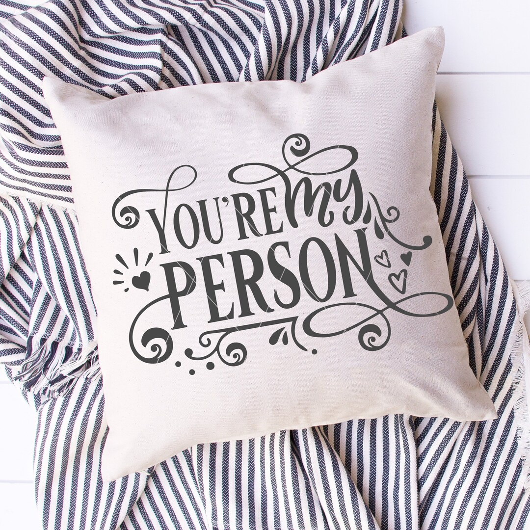 You're My Person SVG File - Romantic SVG - Anniversary SVG File - Etsy