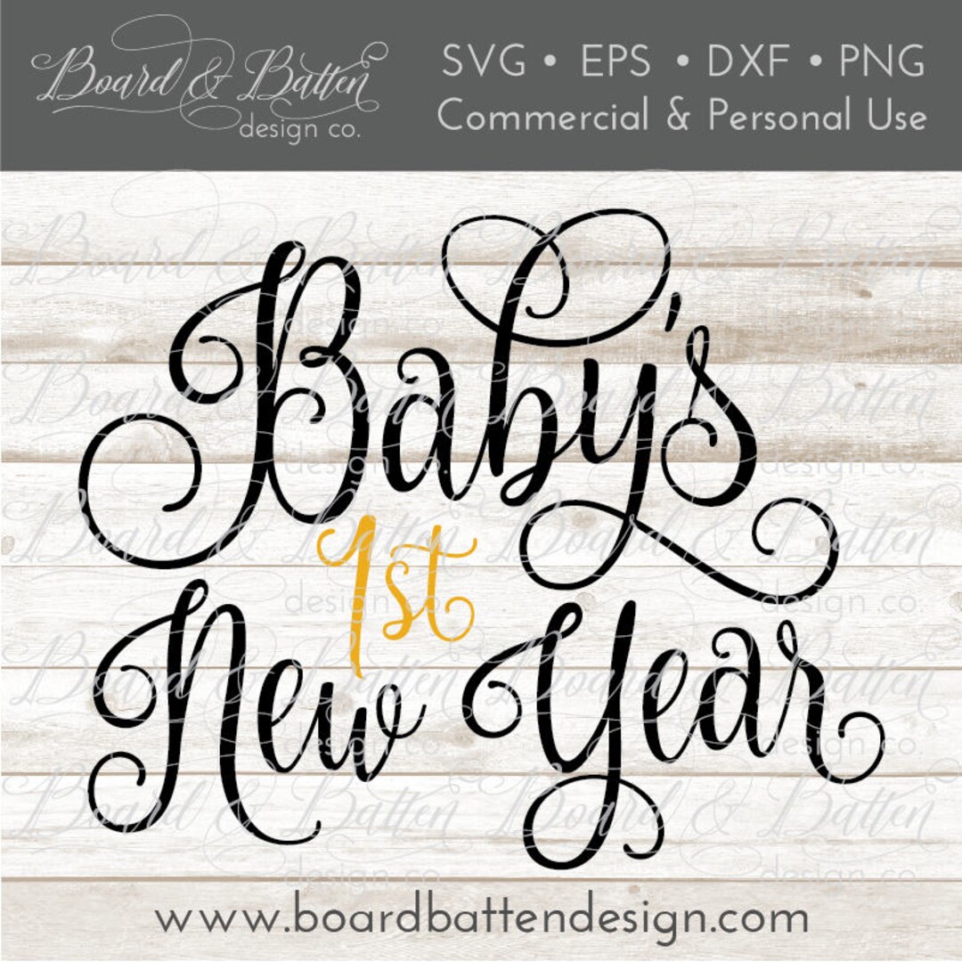 Baby’s First New Years Svg - First New Year Svg File - New Years Baby ...