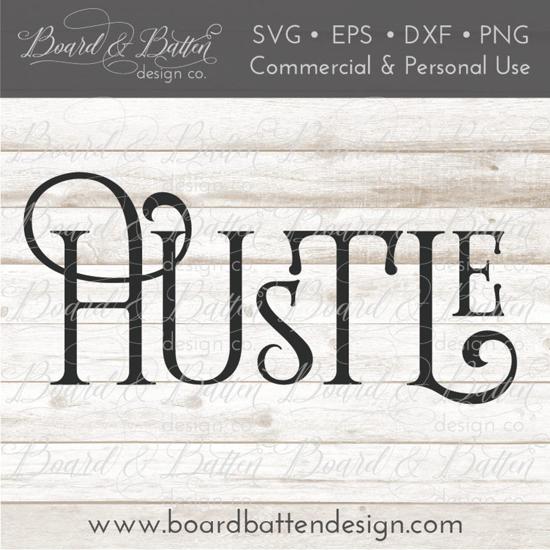 Hustle Svg File - Motivational Svg Files - Entrepreneur Svg File ...
