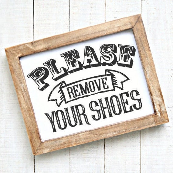 Please Remove Your Shoes SVG File Entryway SVG File Front - Etsy