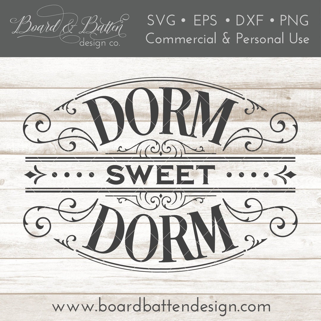 Dorm Sweet Dorm Svg - Dorm Svg File - Dorm Cut Files - Dorm Decor for ...