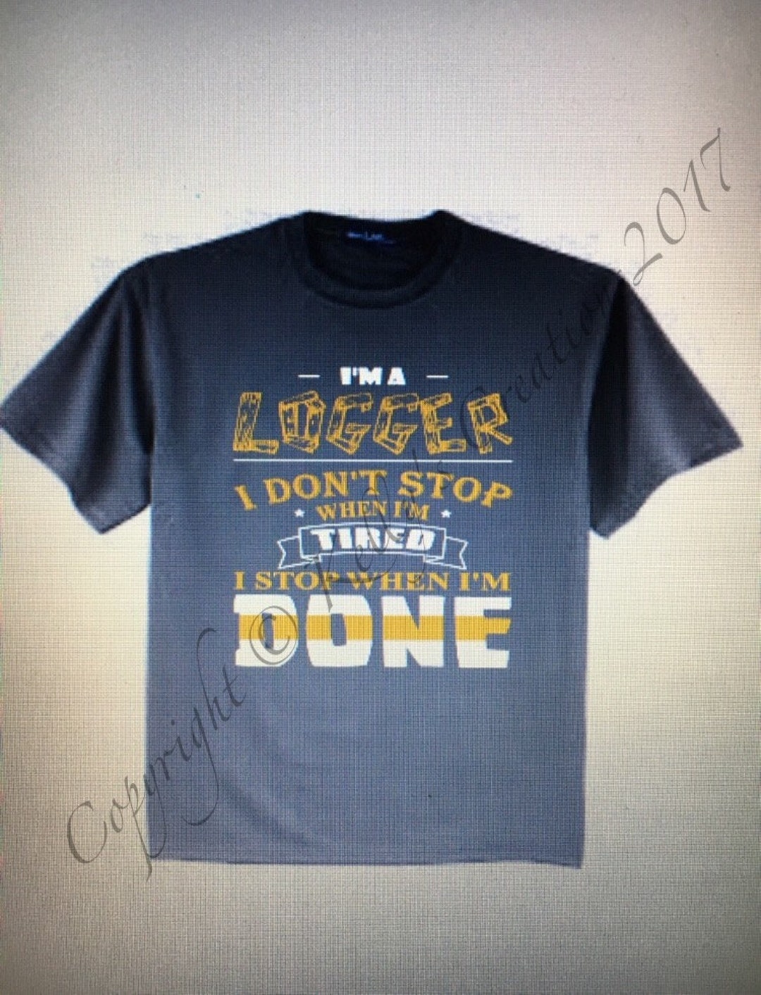 I'm a Logger T-shirt Cutting File SVG - ESP - PNG Files - Etsy