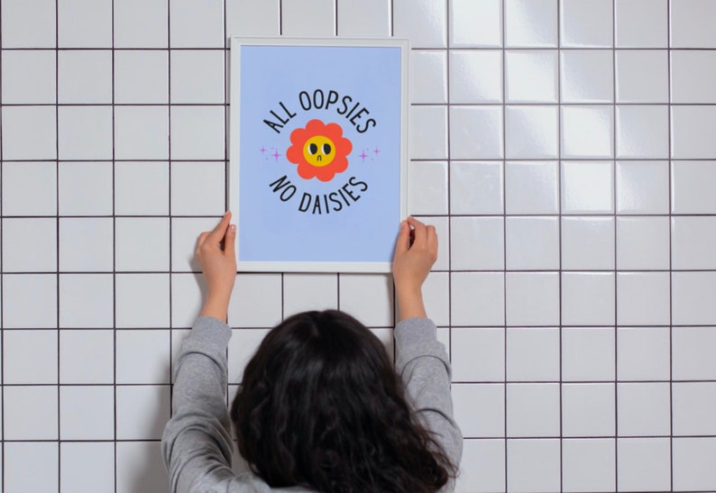 All Oopsies No Daisies | Funny Wall Art Printable INSTANT DOWNLOAD ...
