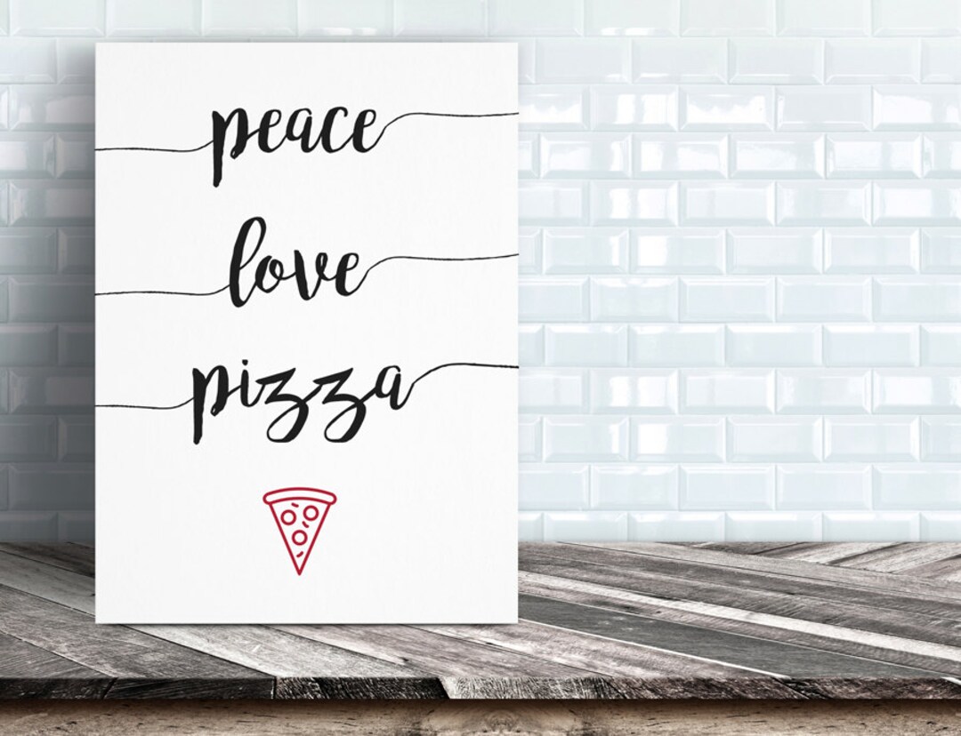 Peace Love Pizza | Funny Kitchen Sign | Art Print | Printable INSTANT ...