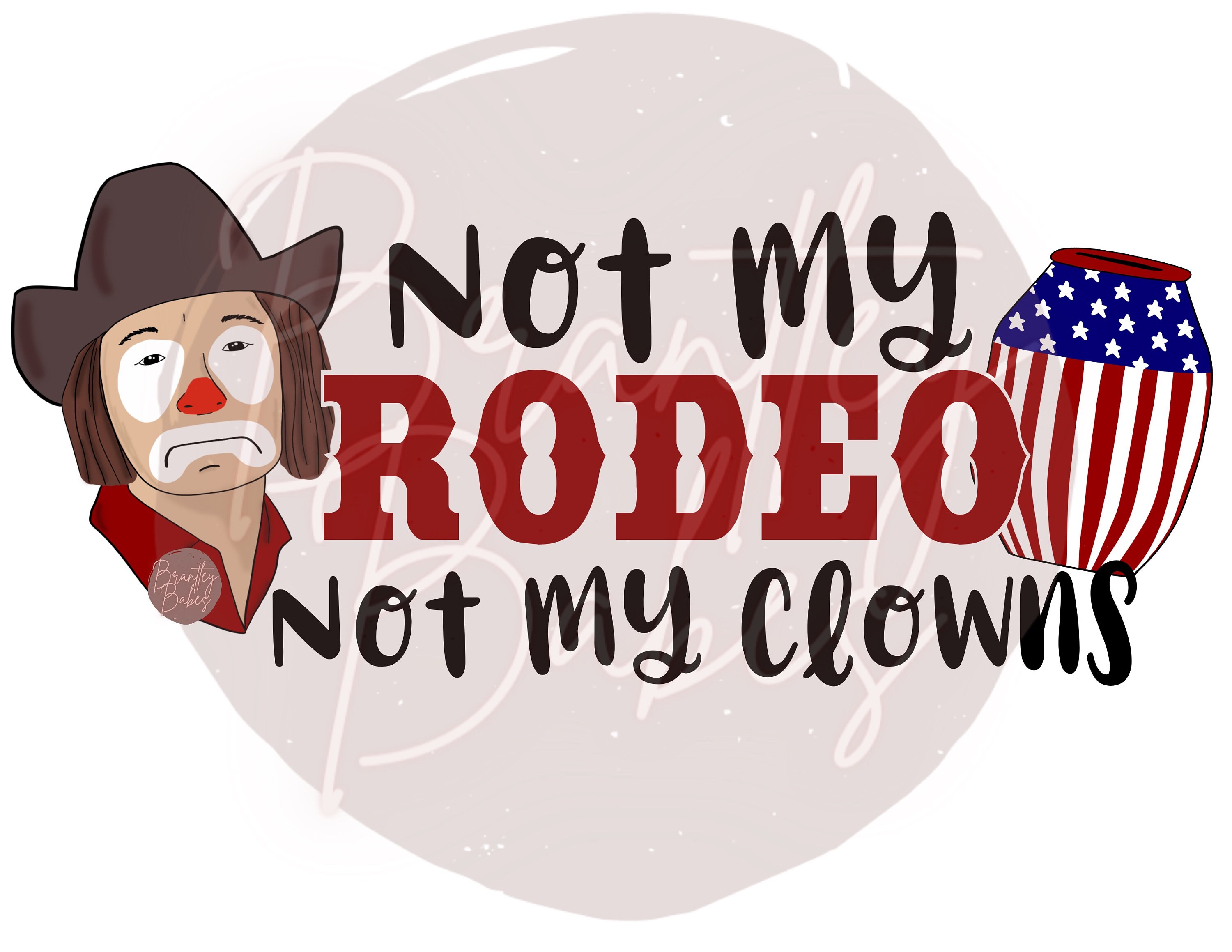 Not My Rodeo Not My Clowns Sublimation PNG Digital Download - Etsy