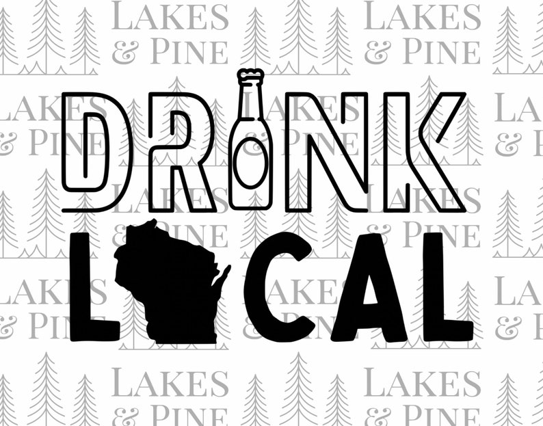 Drink Local Wisconsin Beer SVG | PNG - Etsy