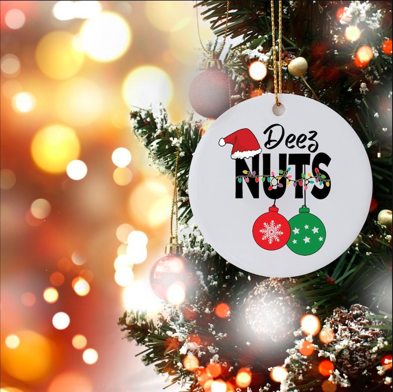 Deez Nuts Ornaments, Funny Christmas Ornaments, Christmas Funny, Funny ...
