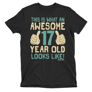 This is What an Awesome 17 Year Old Looks Like – Kids Tee Cotton - Boys ...