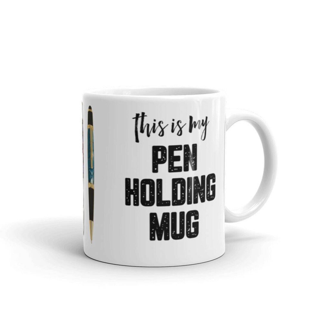 This is My Pen Holding Mug - Wraparound Design - Etsy