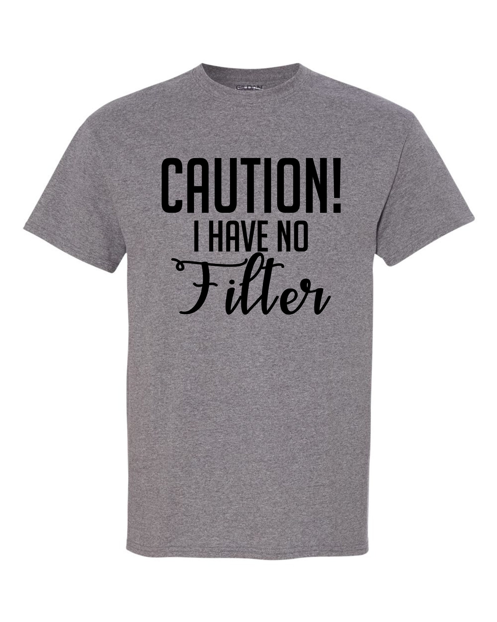 I Have No Filter Shirt, Attitude Shirt, Custom Design Tees, Glitter Tee ...