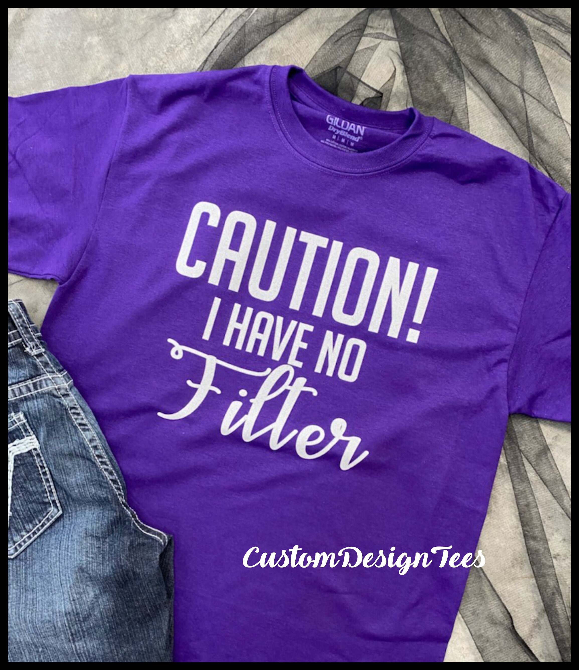 I Have No Filter Shirt, Attitude Shirt, Custom Design Tees, Glitter Tee ...