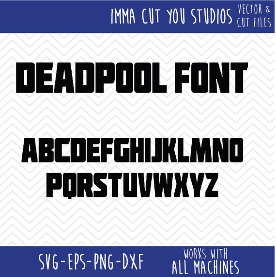Deadpool Font SVG EPS PNG Dfx Cut Files for Use With - Etsy UK